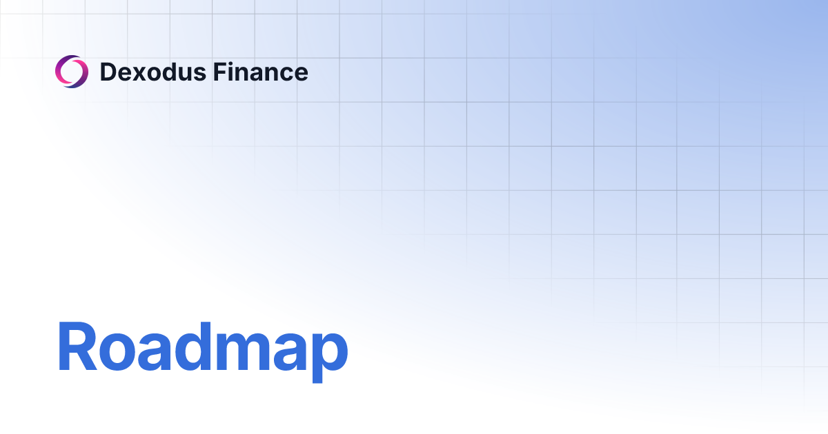 Roadmap | Dexodus Finance