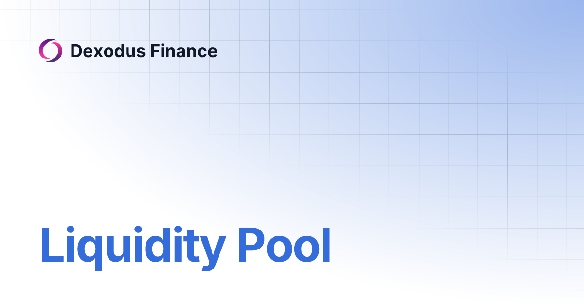 Liquidity Pool | Dexodus Finance